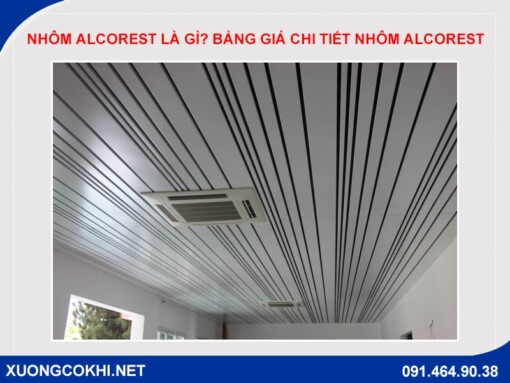 Nhôm Alcorest là gì? Bảng giá chi tiết nhôm Alcorest - Xưởng cơ khí ...